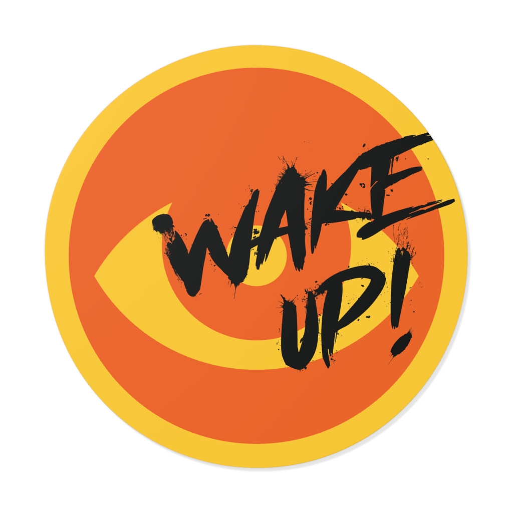 WAKE UP! - Vinyl Sticker (Waterproof) - PSYOP.STUDIO
